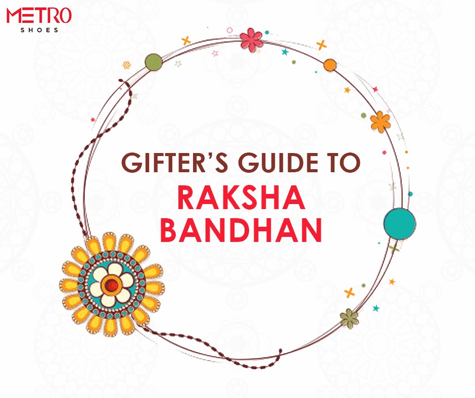 A Gifter’s Guide For Rakhi - Metro Shoes